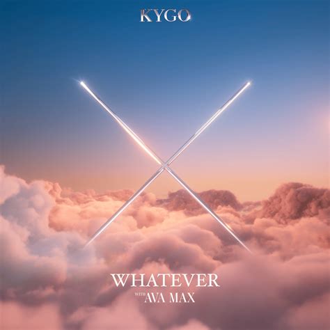 Kygo And Ava Max Whatever Lyrics Genius Lyrics