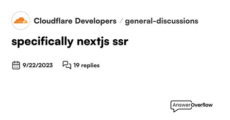 Specifically Nextjs Ssr Cloudflare Developers