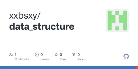 GitHub Xxbsxy Data Structure