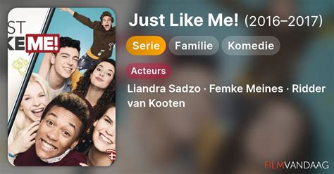 Just Like Me Serie 20162017 Filmvandaagnl