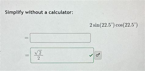 Solved Simplify Without A