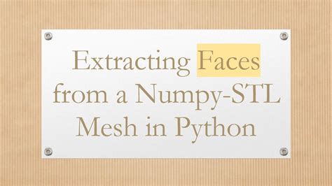 Extracting Faces From A Numpy STL Mesh In Python YouTube