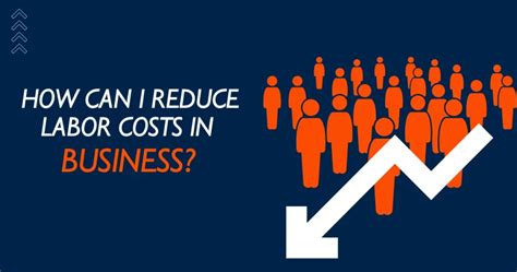 How Can I Reduce Labor Costs In Business Tekboox