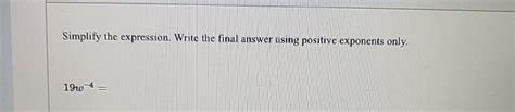 Solved Simplify The Expression Write The Final Answer Using