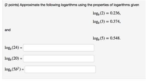 solved 2 points approximate the following logarithms using