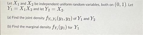 solved let x1 and x2 be independent uniform random