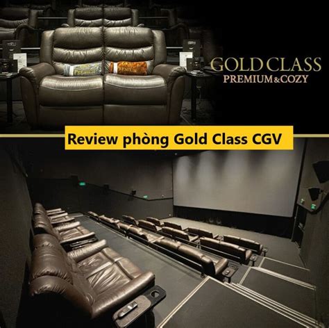 Review Rạp Cgv Gold Class địa Chỉ Mua Ghế Nằm Xem Phim