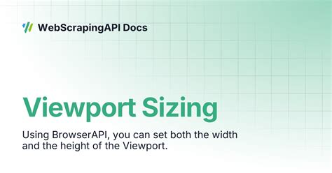 Viewport Sizing WebScrapingAPI Docs