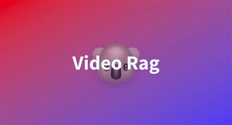 Video Rag A Hugging Face Space By Trashchenkov