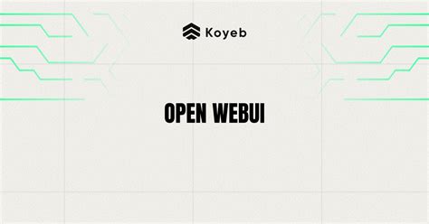 Deploy Open Webui One Click App Koyeb