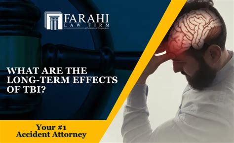 What Are The Long Term Effects Of Tbi Farahi Law Firm Apc