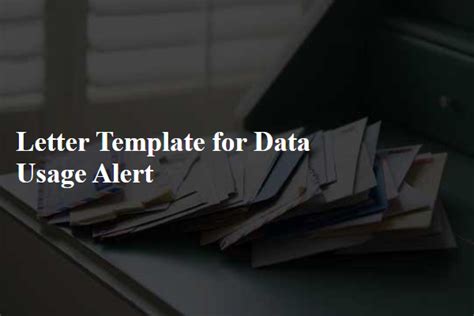 Letter Template For Data Usage Alert Free Samples In Pdf Letterin