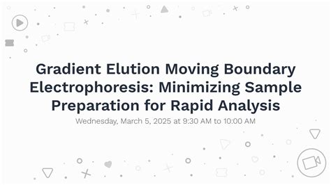 Gradient Elution Moving Boundary Electrophoresis Minimizing Sample Preparation For Rapid Analysis