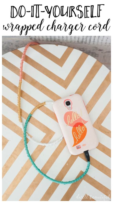 DIY Wrapped Charger Cord Fancy Up Your Phone Dwell Beautiful
