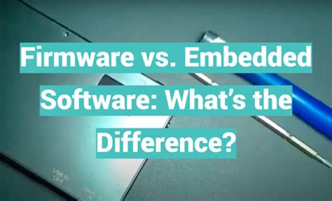 Firmware Vs Embedded Software Whats The Difference SoftwareProfy
