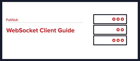 Websocket Client Guide For Beginners Pubnub