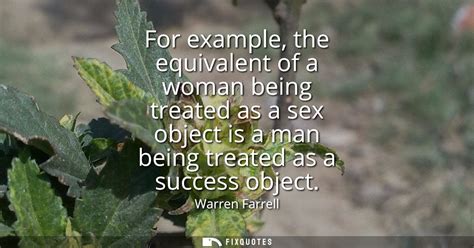 Women As Sex Objects Men As Success Objects Warren Farrell