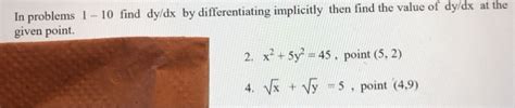 Solved In Problems Find Dy Dx By Differentiating Chegg Com
