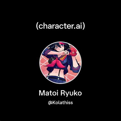 Chat With Matoi Ryuko Characterai Ai Chat Reimaginedyour Words