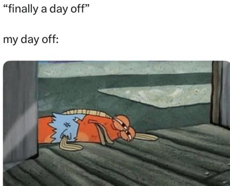 Day Off Meme