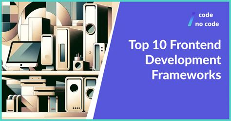 Top Frontend Development Frameworks