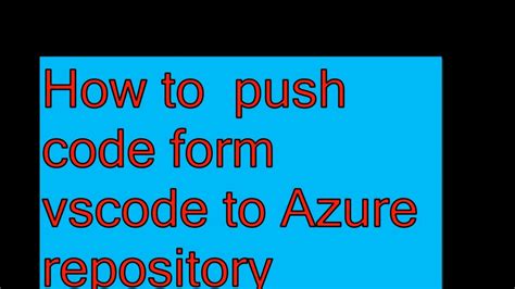 how to commit and push to azure devops repo from vscode 2024 easy