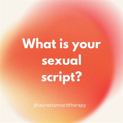 My Sexual Script Laura Stannard Therapy
