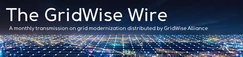 The Gridwise Wire February 2023 Gridwise Alliance