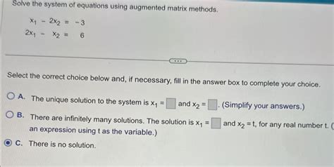 Solved Solve The System Of Equations Using Augmented Matrix