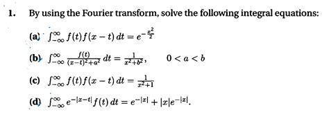 Solved By Using The Fourier Transform Solve The Following