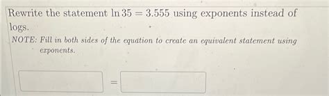 solved rewrite the statement ln35 3 555 ﻿using exponents