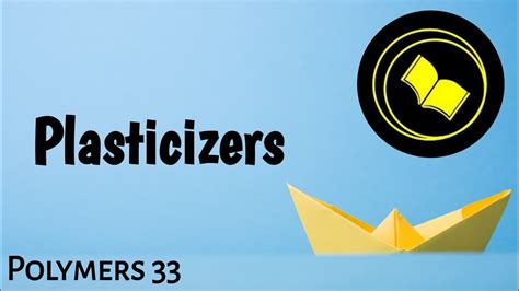 Explanation Of Plasticizers In 4 Minutes And 58 Seconds Only Youtube