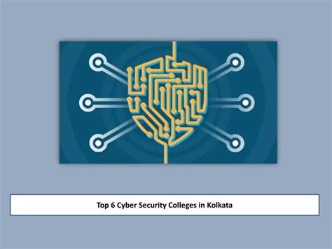Ppt Top 6 Cyber Security Colleges In Kolkata Powerpoint Presentation Id 11769889