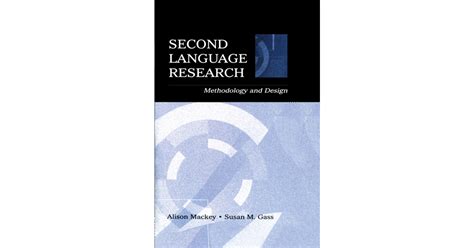 Second Language Research Methodology And Design Second Language Research Book