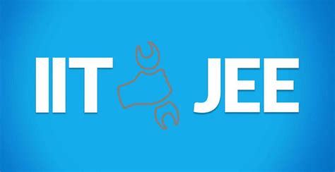 Know All About Iit Jee Preparation