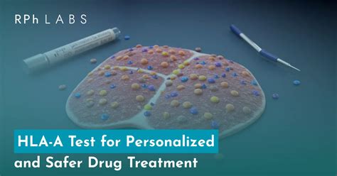 Hla A Test For Personalized And Safer Drug Treatment