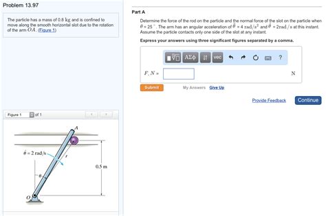 Solved The Particle Has A Mass Of 0 8 Kg And Is Confined To