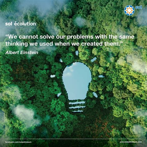 We Cannot Solve Our Problems With The Same Thinking We Used When We Created Them Albert