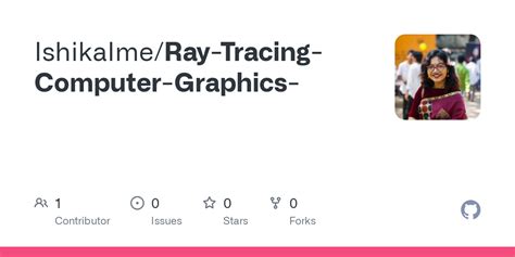 Github Ishikaimeray Tracing Computer Graphics