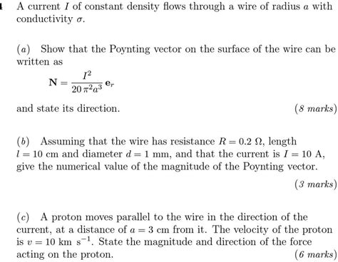 Solved A Current I Of Constant Density Flows Through A Wire Of Radius A With Conductivity Ïƒ
