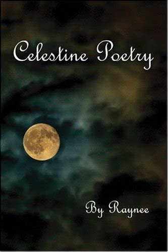 Celestine Poetry Raynee 9781413738469 Books Amazon Ca