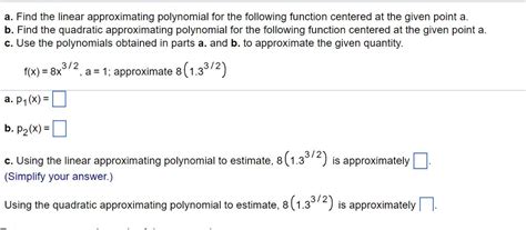 Solved A Find The Linear Approximating Polynomial For The