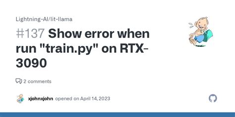 Show Error When Run Trainpy On Rtx 3090 · Issue 137 · Lightning Ailit Llama · Github