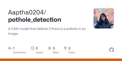 Github Aaptha0204potholedetection A Cnn Model That Detects If