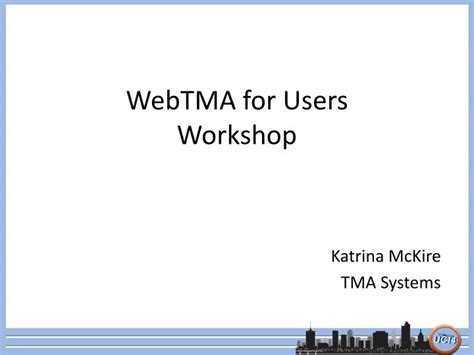PPT WebTMA For Users Workshop PowerPoint Presentation Free Download ID 1593070