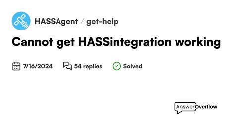 Cannot Get Hassintegration Working Hassagent