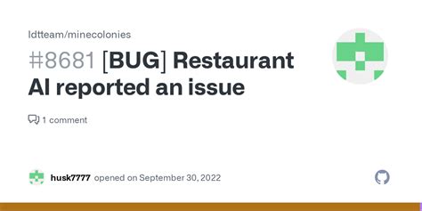 Bug Restaurant Ai Reported An Issue · Issue 8681 · Ldtteamminecolonies · Github