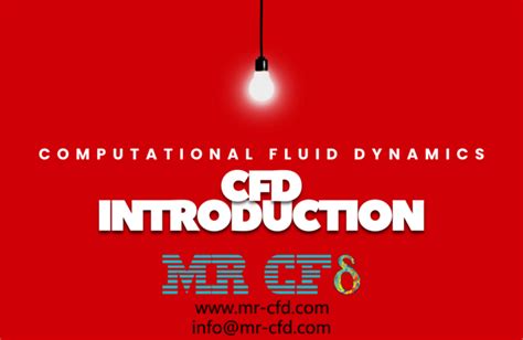 Computational Fluid Dynamics Cfd Introduction Mr Cfd