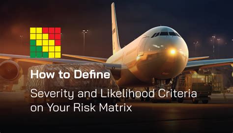 How To Define Severity And Likelihood Criteria On Your Risk Matrix