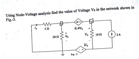 Solved Using Node Voltage Analysis Find The Value Of Voltage Chegg